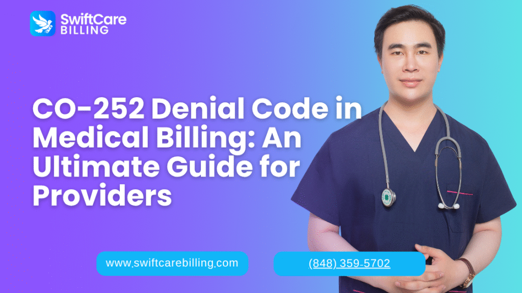 CO-252 Denial Code in Medical Billing: Complete Guide for Providers
