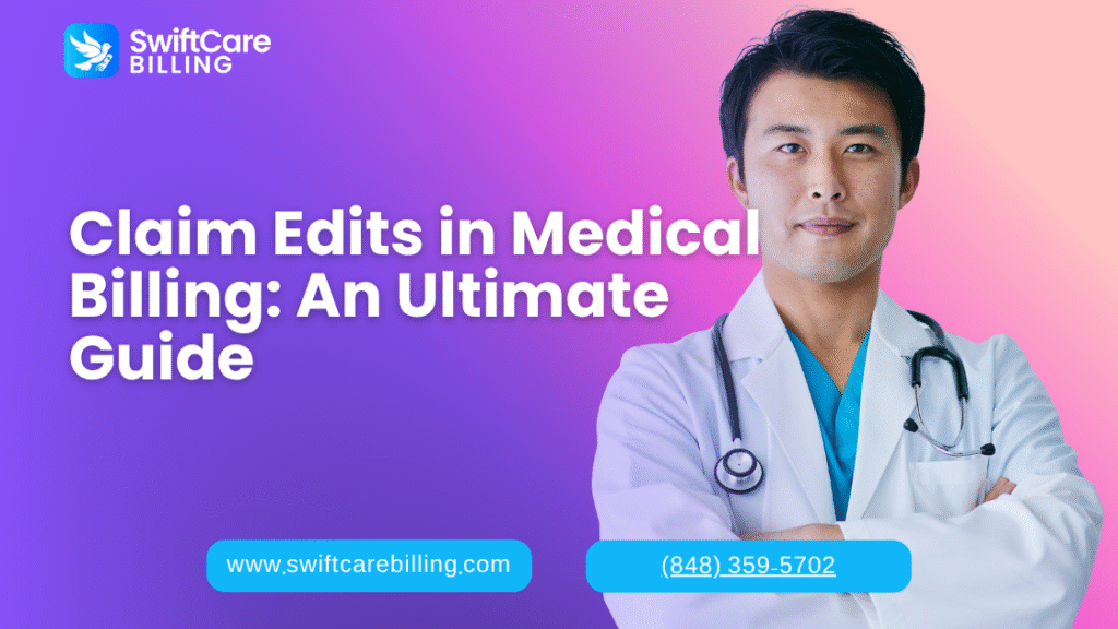 Claim Edits in Medical Billing | Ultimate Guide for Accurate Claims