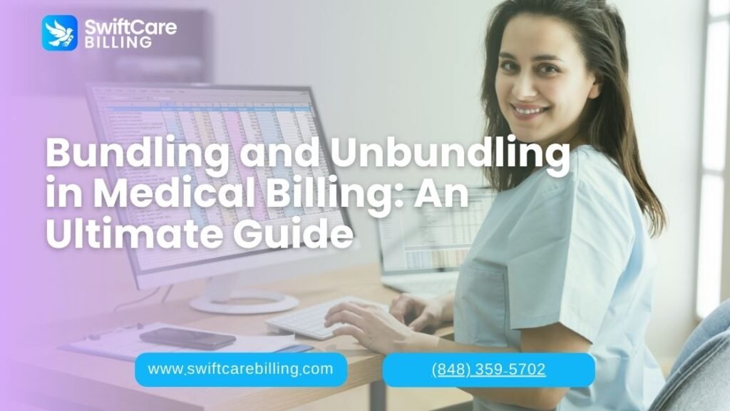 Bundling vs Unbundling in Medical Billing: Complete Guide